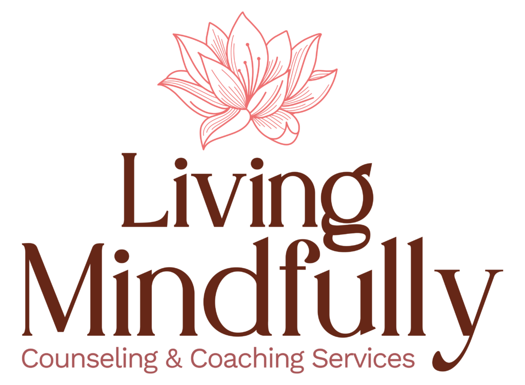 Living Mindfully LLC - Counseling & Coaching Services
